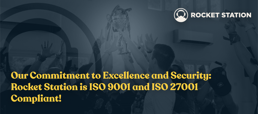 Our Commitment to Excellence and Security: Rocket Station is ISO 9001 ...